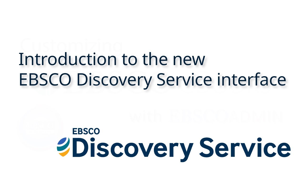 Introduction to the New EBSCO Discovery Service - Tutorial
