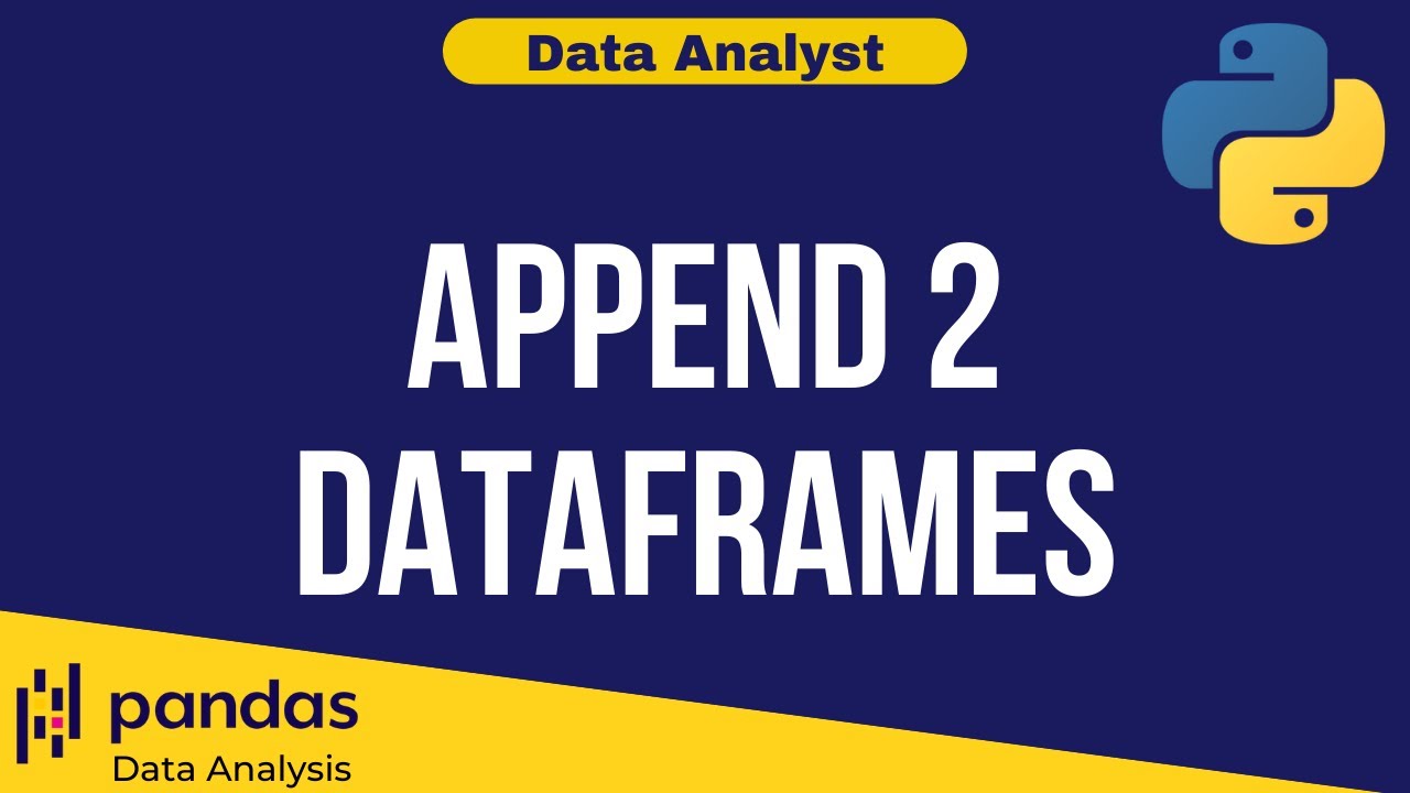 Python Data Analysis Tutorial 12: Append Two DataFrame | Data Analyst