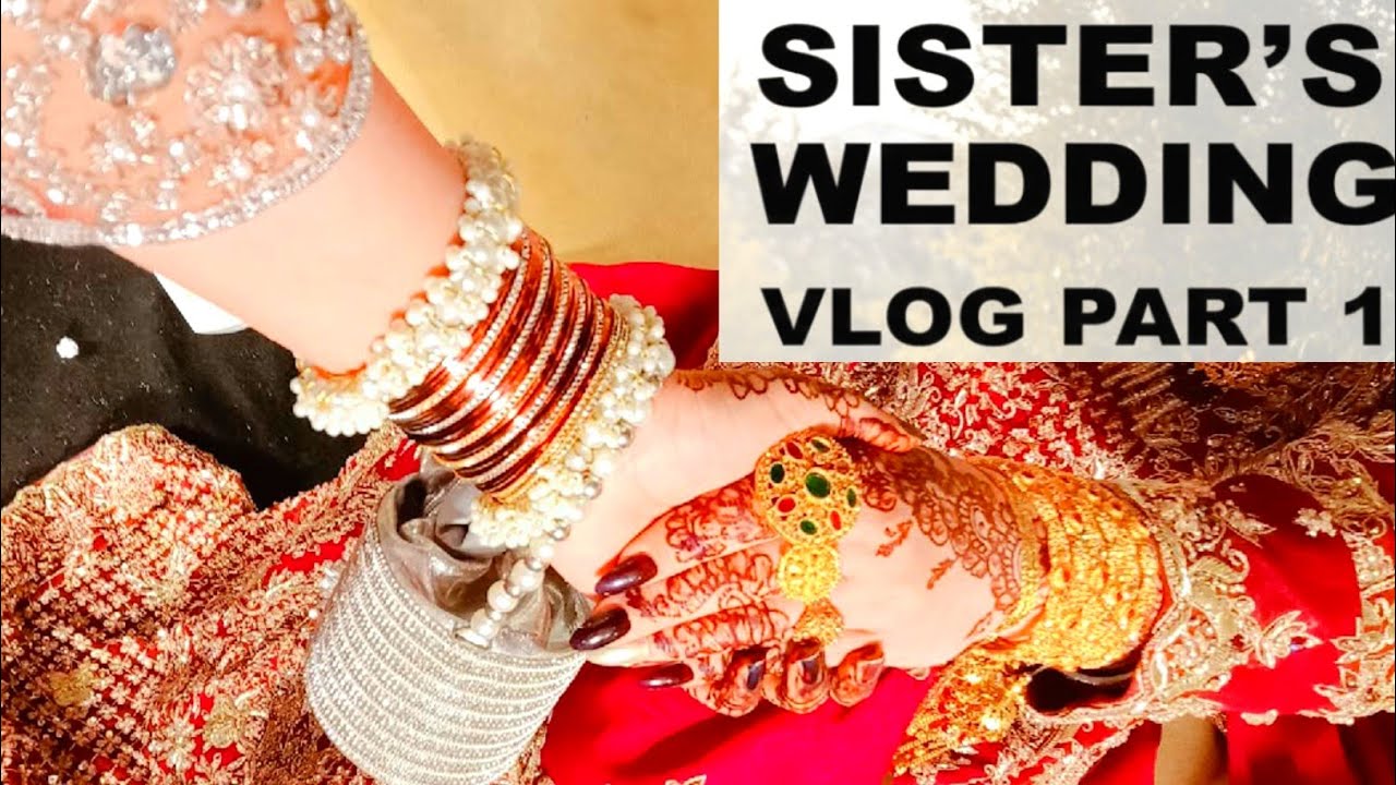 Sister's Wedding Vlog | Wedding Function Mini Vlog | Mini Vlog Part 1 | Cook With Noor Special