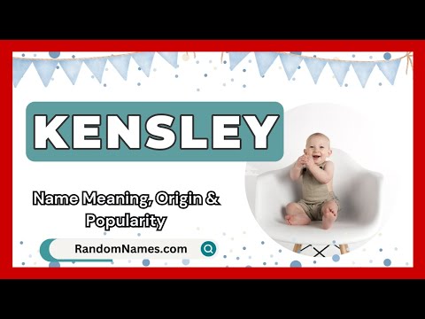 Kensley - Baby Boy Name Meaning, Origin & Popularity - RandomNames.com