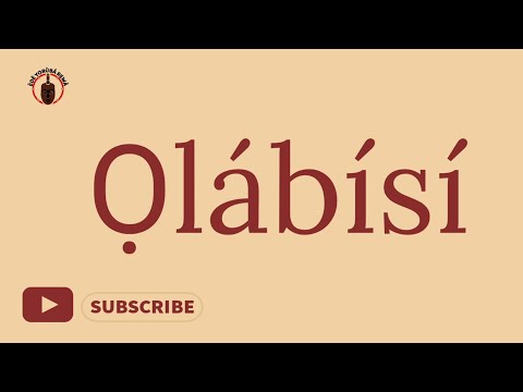 OLABISI - How To Pronounce and Write Yoruba Names | African Languages