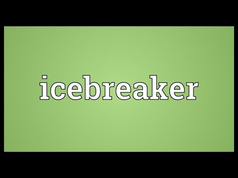 Icebreaker Meaning