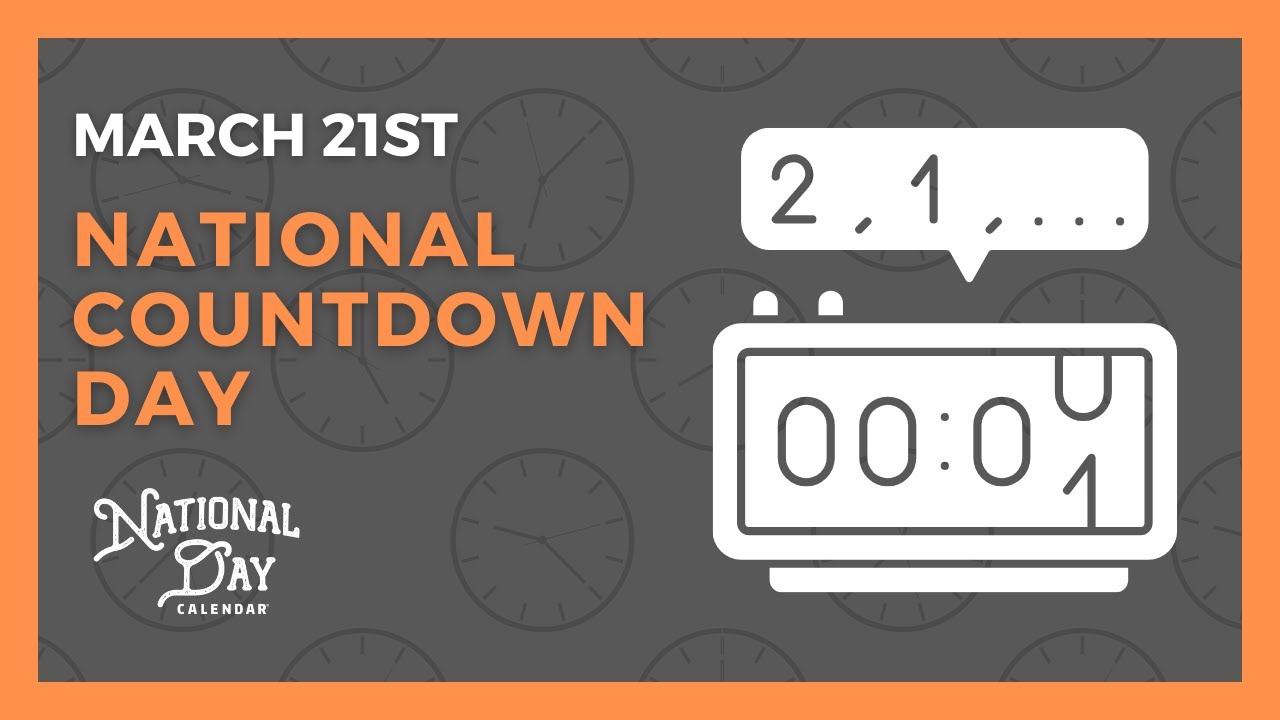 National Countdown Day | March 21st - National Day Calendar