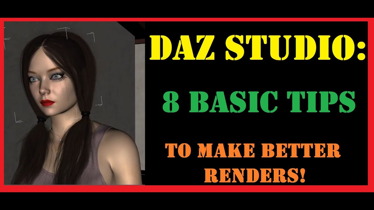 Daz Studio: 8 Basic Tips to Make Your Renders Better!