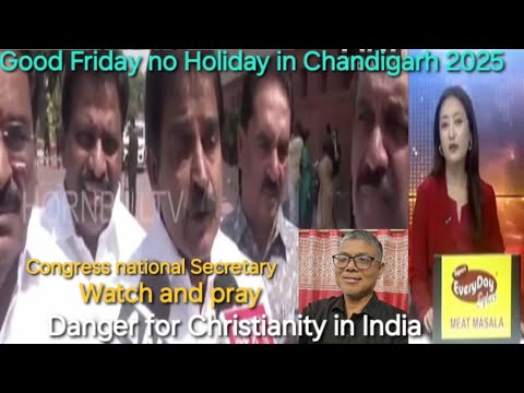 There is no Holiday in Good Friday 2025 Declaring working day Chandigarh Congress demanding to widr.