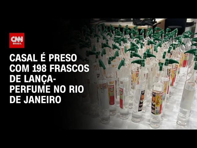 Casal é preso com 198 frascos de lança-perfume no Rio de Janeiro | CNN ...