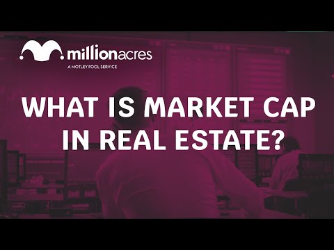 What Is Market Cap in Real Estate?
