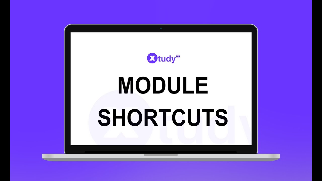 SHORTCUTS MODULE  | From Xtudy®
