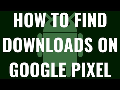 How to Find Downloads on Google Pixel