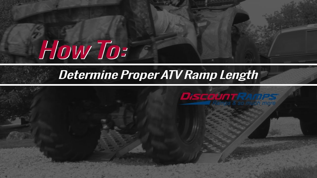 How To Determine The Proper Length For Your ATV Ramp