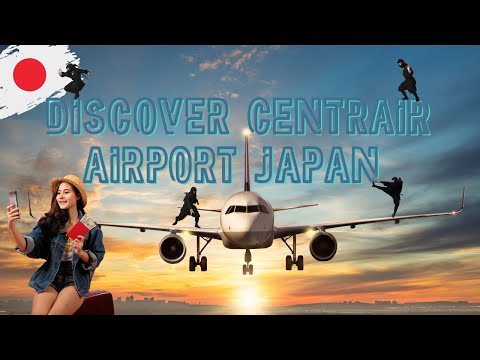 🇯🇵 Nagoya Chubu Centrair International Airport (NGO) – Japan’s Most Unique Airport Experience! ✈️