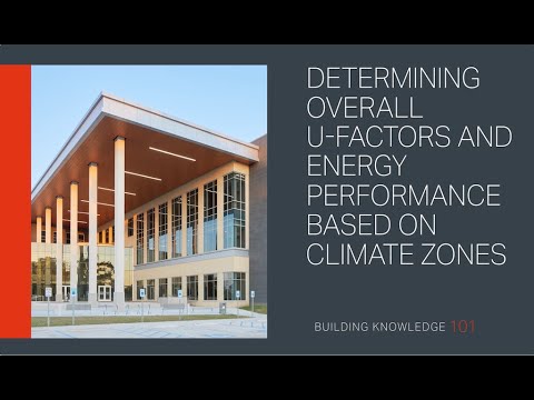 Determining Overall U factors and Energy Performance Based on Climate Zones