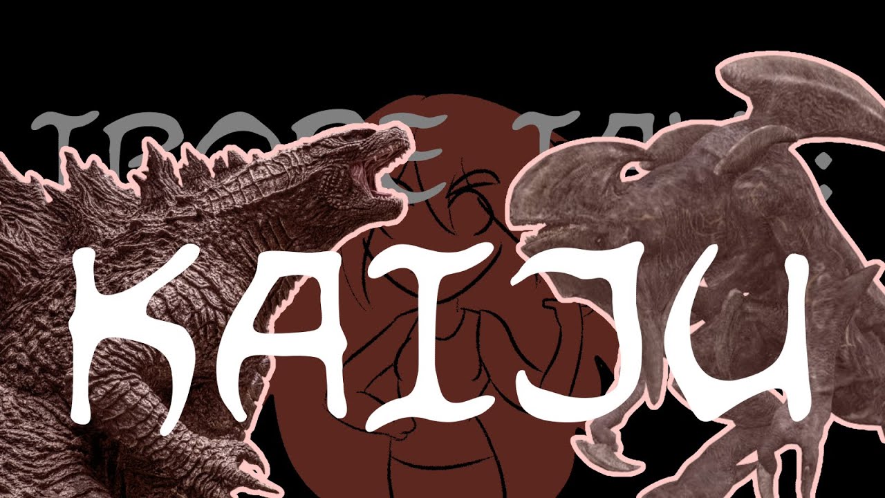 Trope Talk: Kaiju