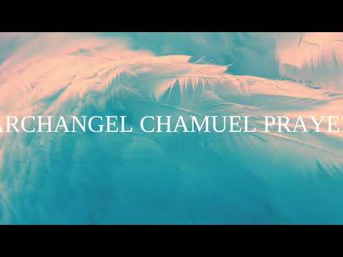 Archangel Chamuel Prayer