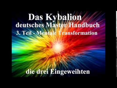 Das Kybalion - Master Handbuch - 3. Teil