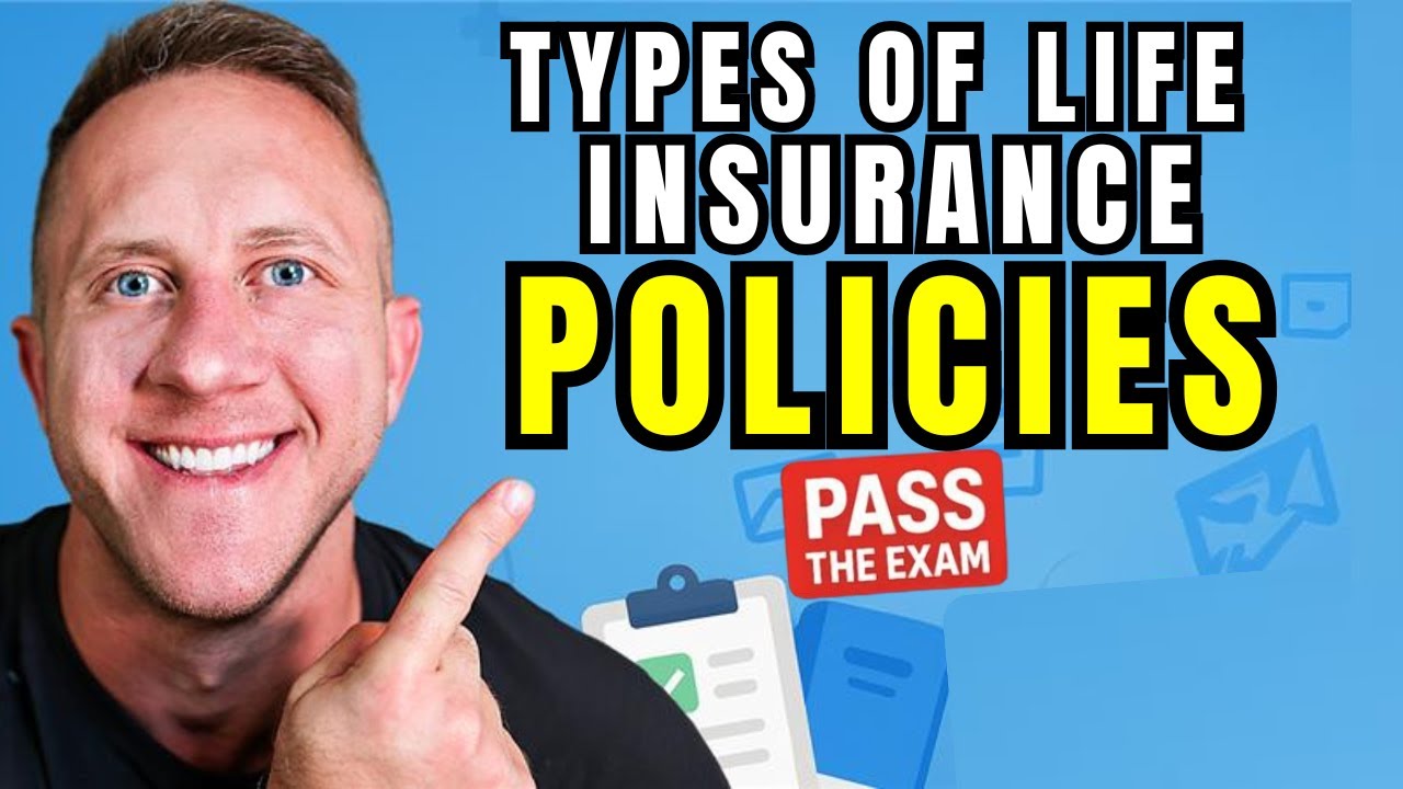 Types Of Life Insurance Policies - Life Insurance Exam Prep