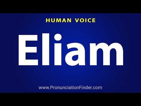 How To Pronounce Eliam