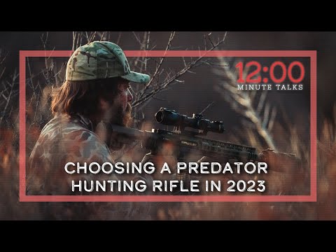 Choosing a Predator Hunting Rifle in 2023 | TPH 12 Minute Talks