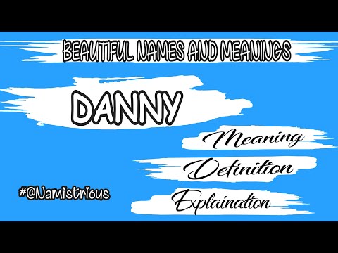 DANNY name meaning | DANNY name | DANNY boy's name and meanings @Namystrious