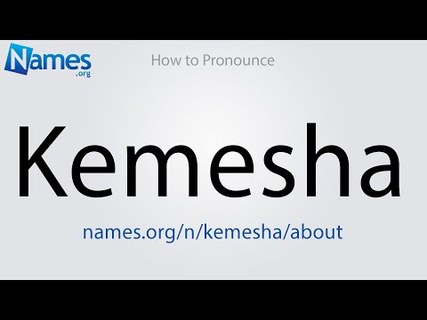 How to Pronounce Kemesha