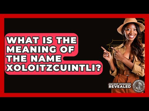 What Is The Meaning Of The Name Xoloitzcuintli? - Ancient Wonders Revealed