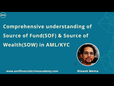 Comprehensive Understanding of Customer Source of Fund (SOF) & Source of Wealth (SOW)