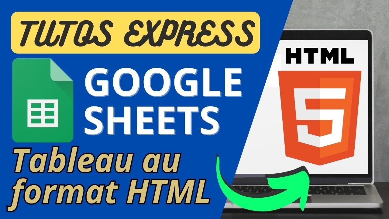 Tuto express Google Sheets - Exporter un tableau au format HTML