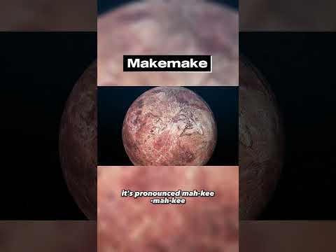 How to Pronounce the Dwarf Planet Makemake