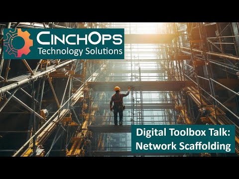 Digital Toolbox Talk: Network Scaffolding - Building Secure IT Infrastructure