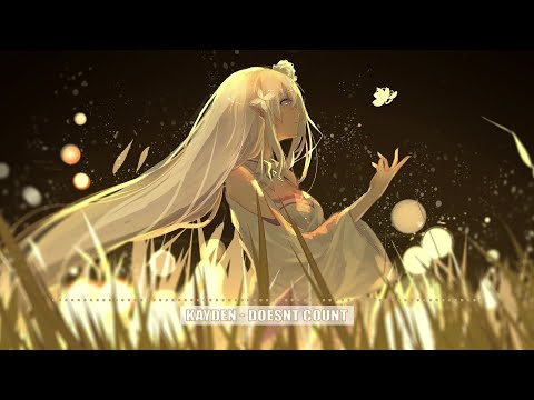 Nightcore | Doesnt Count - KAYDEN (w/Lyrics in Description)