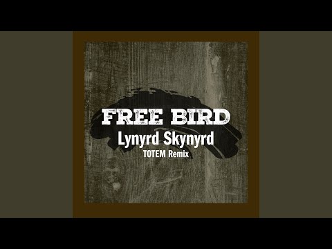 Free Bird (TOTEM Remix)