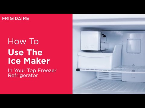 How To Use The Ice Maker In Your Top Freezer Refrigerator