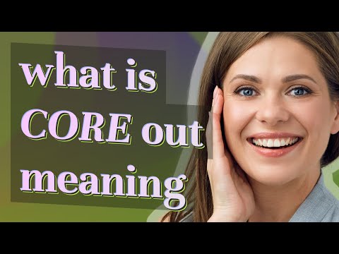 Core out | meaning of Core out