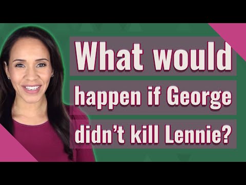 What would happen if George didn't kill Lennie?