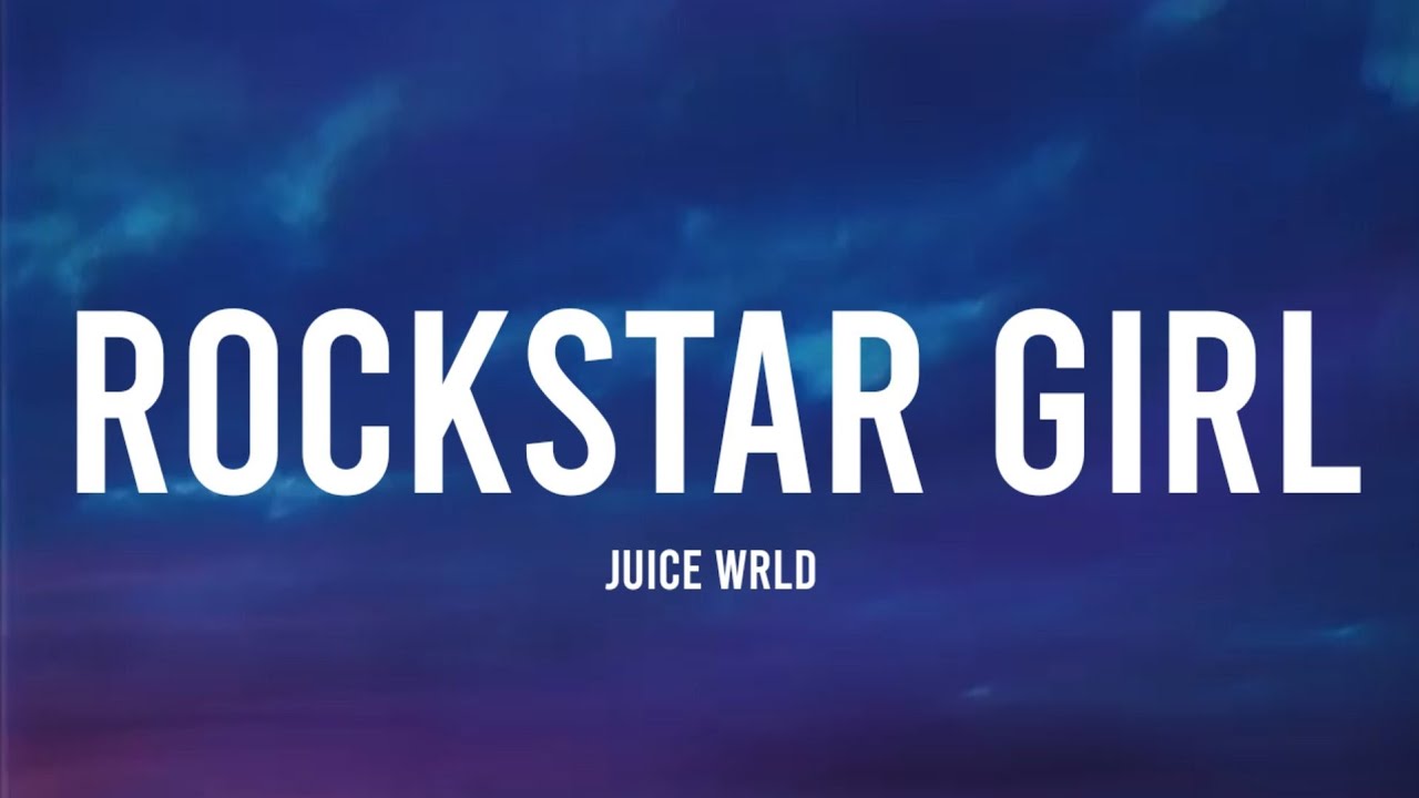 Juice WRLD - ROCKSTAR GIRL (Lyrics) Coke in her nose ring molly in her nails she gon' die a rockstar