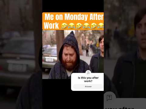 Me on Monday After Work 🤣🤣: #monday #mondaymotivation #work #memes #meme #zachgalifianakis #comedy