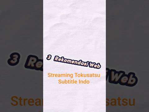Rekomendasi web streaming terbaik Tokusatsu dengan subtitle Indonesia