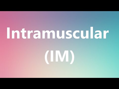 Intramuscular (IM) - Medical Meaning and Pronunciation