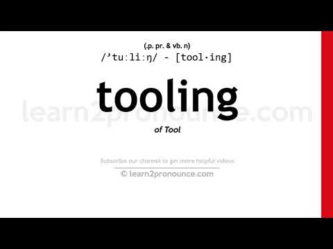 Pronunciation of Tooling | Definition of Tooling