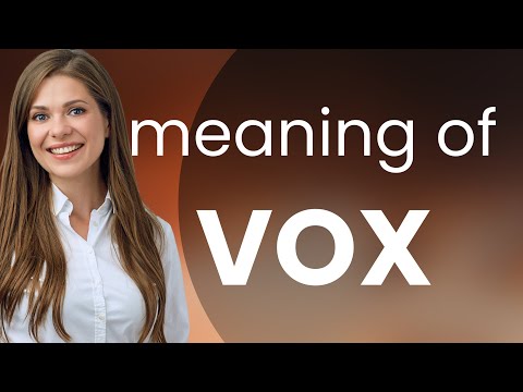 Vox • what is VOX meaning