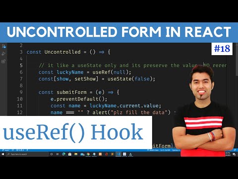 Learn 18 Ref useRef Hooks | Controlled and Uncontrolled Form Components in ReactJS in Hindi ...