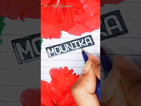 MOUNIKA | Nameart | comment your name #shorts
