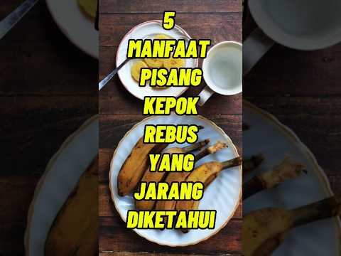 5 manfaat pisang kepok rebus yang jarang diketahui #tipssehat #kesahatan #hidupsehat #edukasi #obat
