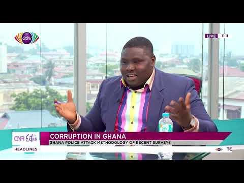CNR Extra: Ghana Police attack methodology of recent corruption surveys