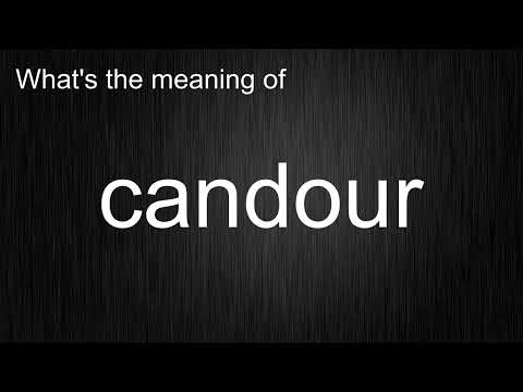 What's the meaning of "candour", How to pronounce candour?