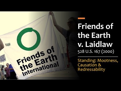 Friends of the Earth v. Laidlaw Environmental Services - Standing, Mootness, & Judicial Redress