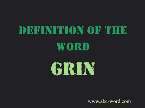 Definition of the word "Grin"