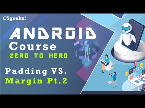 Learn Android One On One 18 Padding vs Margin Pt 2 - Mind Luster