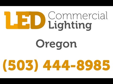 Eugene LED Commercial Lighting | (503) 444-8985 | Oregon Indoor / Outdoor Fixtures