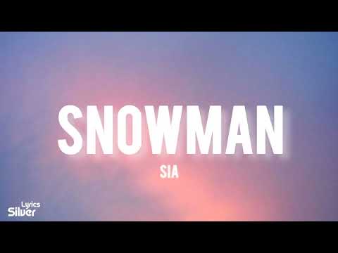 Sia - Snowman (lyrics)